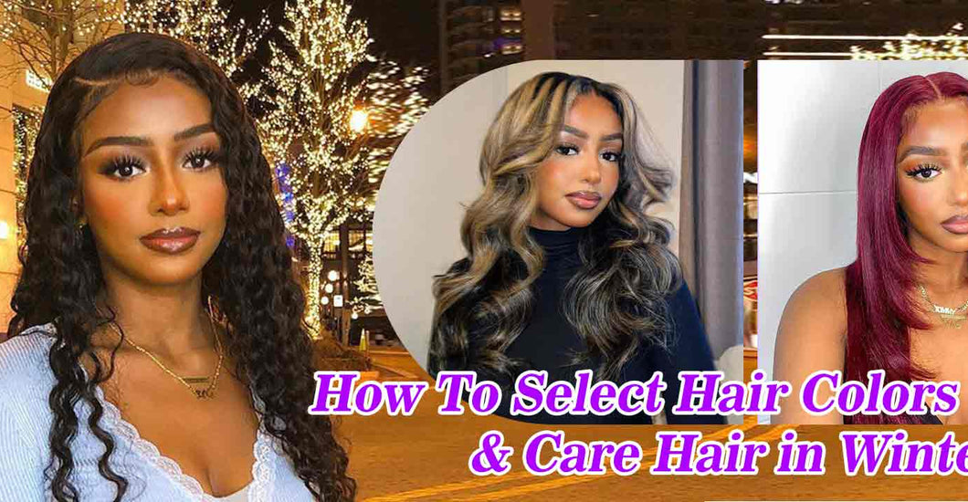 How To Select Hair Colors & Care Hair in Winter – AliGrace