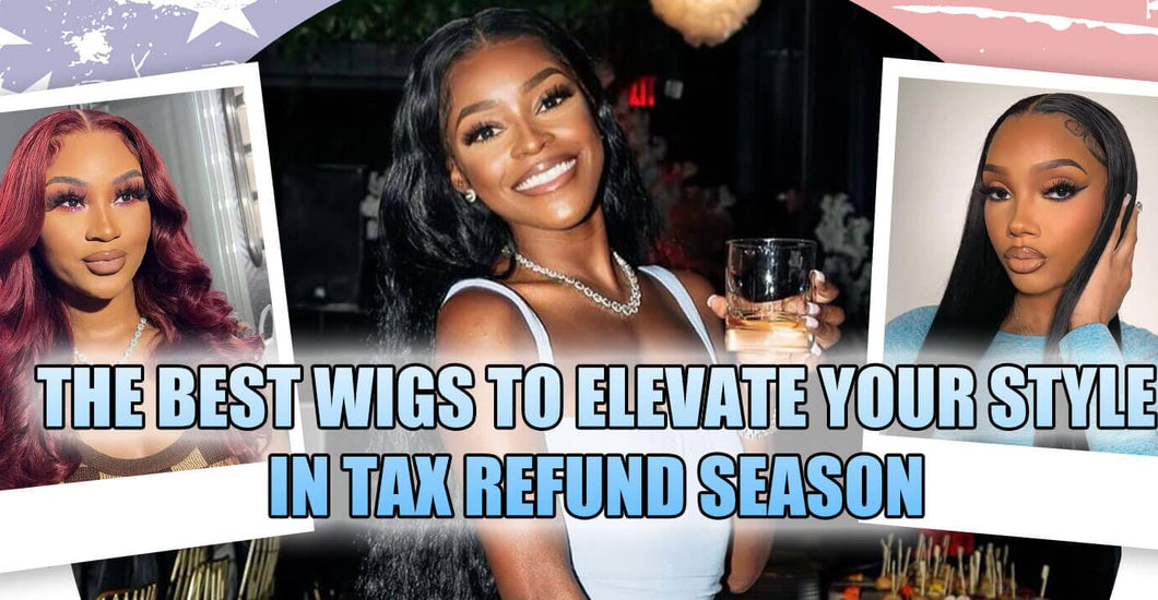 The Best Wigs to Elevate Your Style in Tax Refund Season – AliGrace
